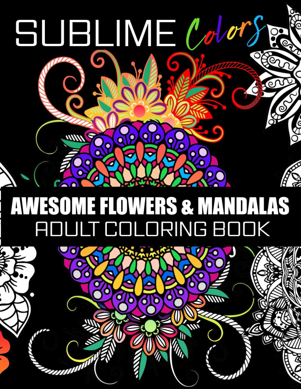 Amazon.com: Sublime Colors: 50 Awesome Flowers and Mandalas Adult ...