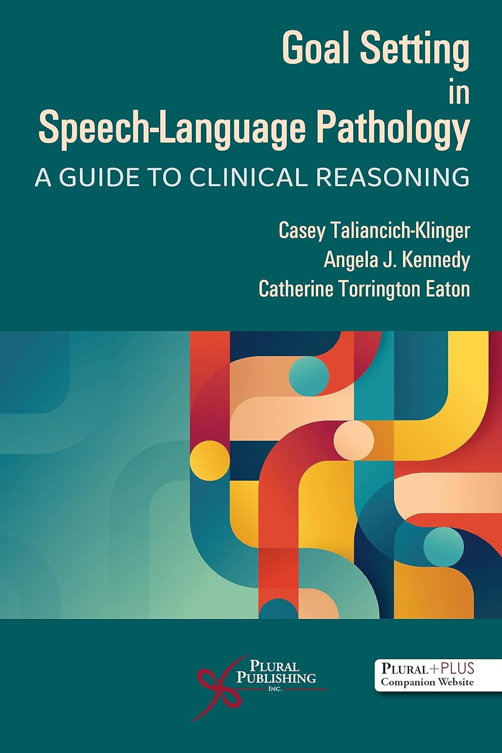 Buy Goal Setting in Speech-Language Pathology: A Guide to Clinical ...