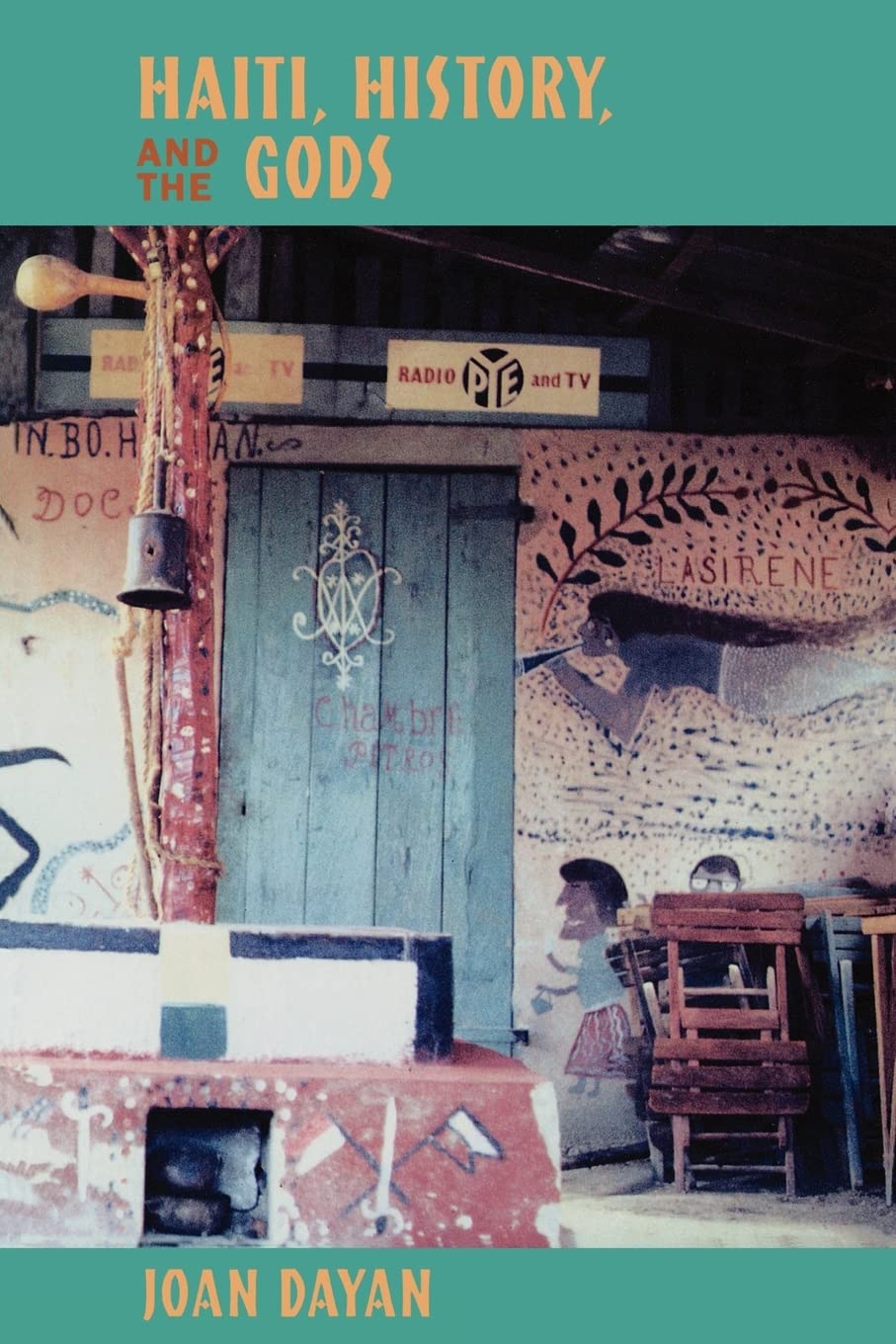 Haiti, History, and the Gods: Dayan, Joan: 9780520213685: Amazon.com: Books