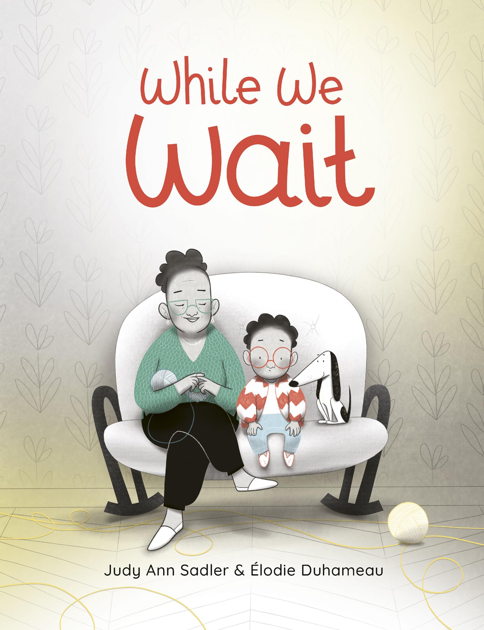 While We Wait: Sadler, Judy Ann, Duhameau, Élodie: 9781771474405 ...