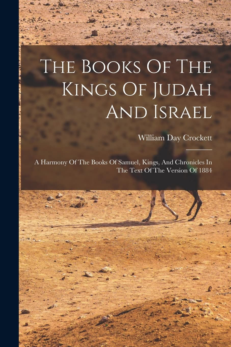 The Books Of The Kings Of Judah And Israel: A Harmony Of The Books Of ...