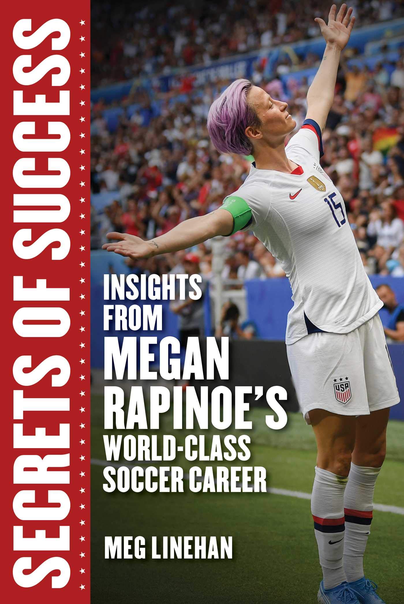 Secrets of Success: Insights from Megan Rapinoe's World-Class Soccer ...