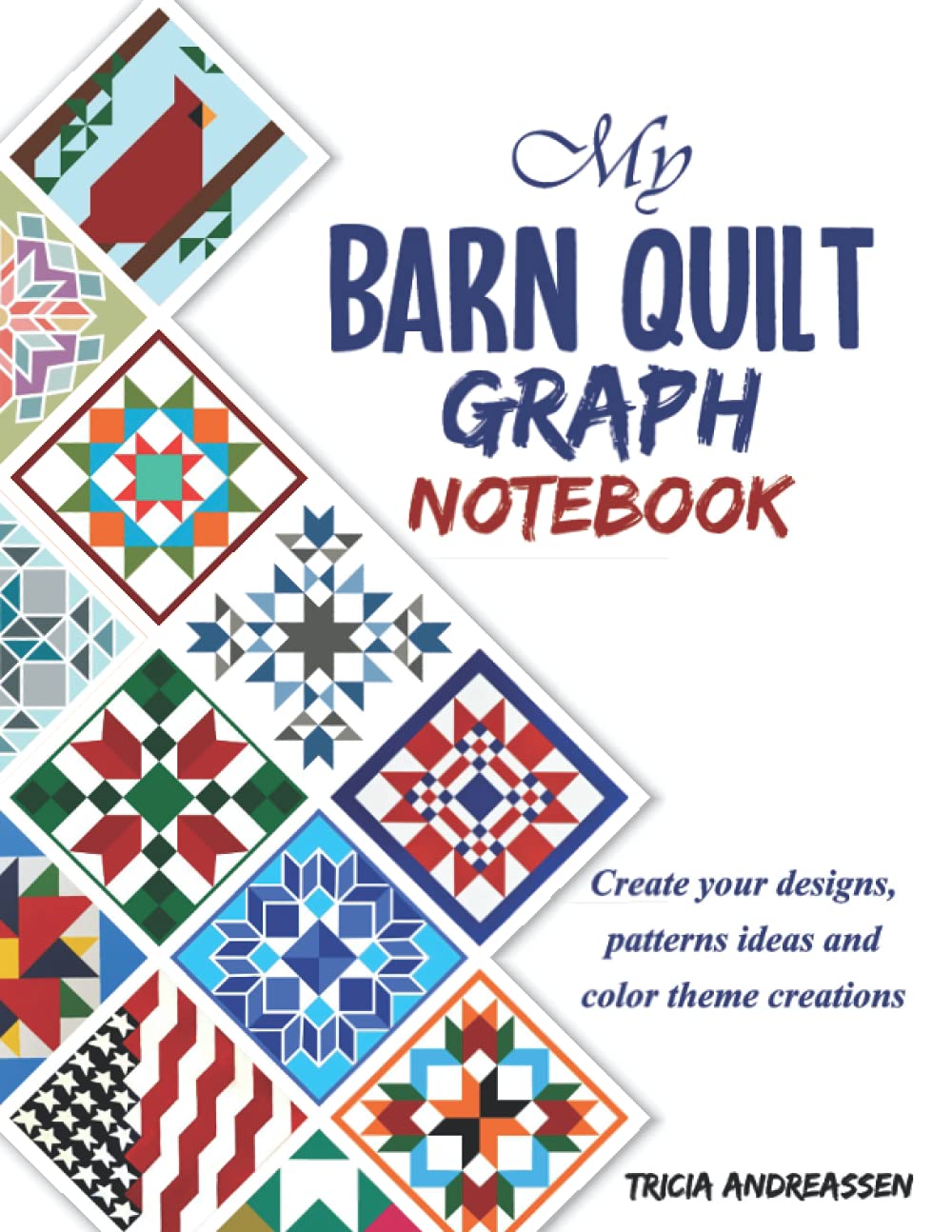 My Barn Quilt Graph Notebook: 8x8 Grid Graph Notebook for Quilt ...
