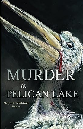 Murder at Pelican Lake (North Lakes Murder Mystery Series): Mathison ...