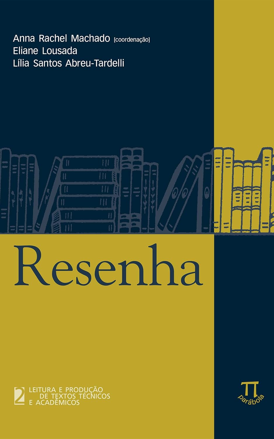 Resenha (Leitura e produção de textos técnicos e acadêmicos Livro 2 ...
