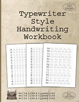 Typewriter Style Handwriting Workbook: Learn to Write Like a Typewriter ...