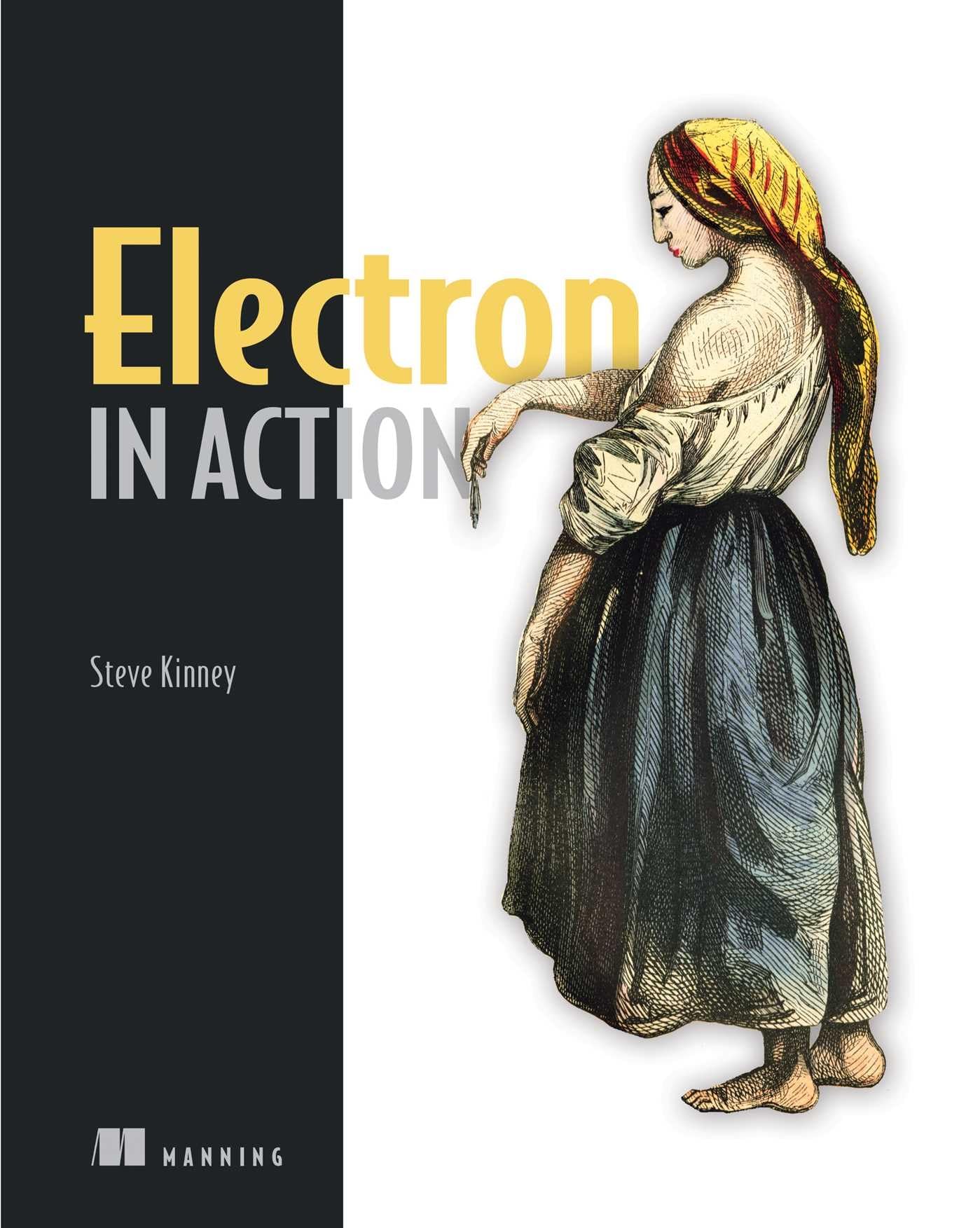 Electron in Action: Kinney, Steven: 9781617294143: Amazon.com: Books