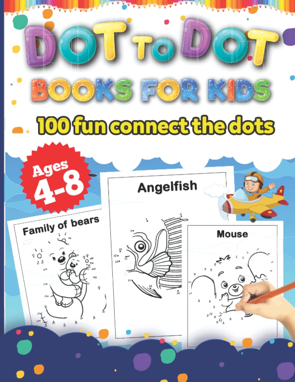 Dot to dot books for kids ages 4-8 100 fun connect the dots: Activity ...