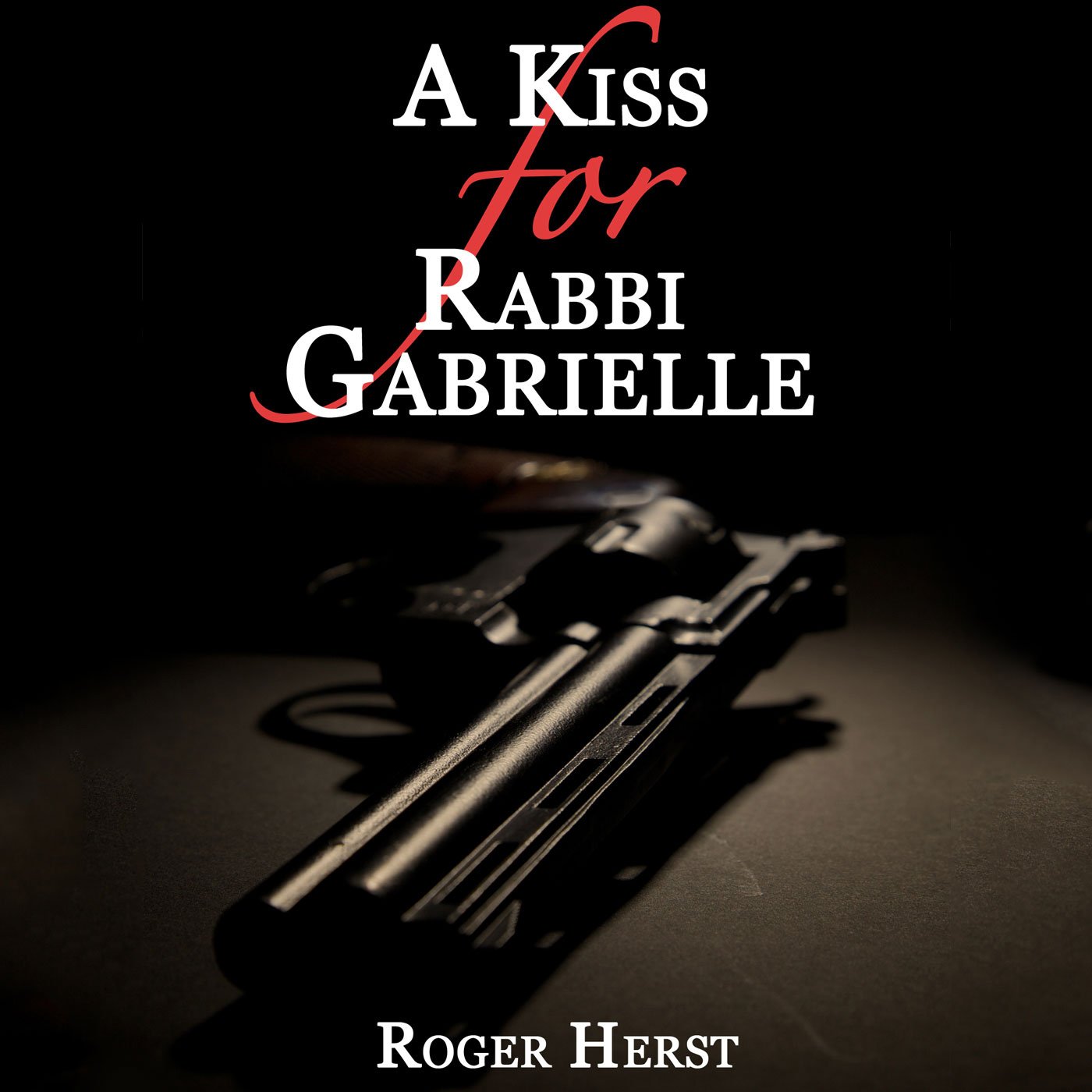 Amazon.com: A Kiss for Rabbi Gabrielle: The Rabbi Gabrielle Series ...