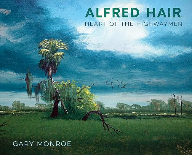 Alfred Hair: Heart of the Highwaymen : Monroe, Gary: Amazon.co.za: Books