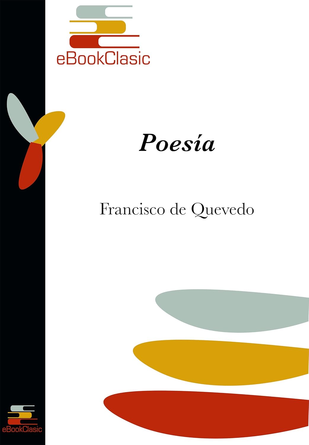 Amazon | Poesía (Anotada): Antología Poética de Francisco de Quevedo ...