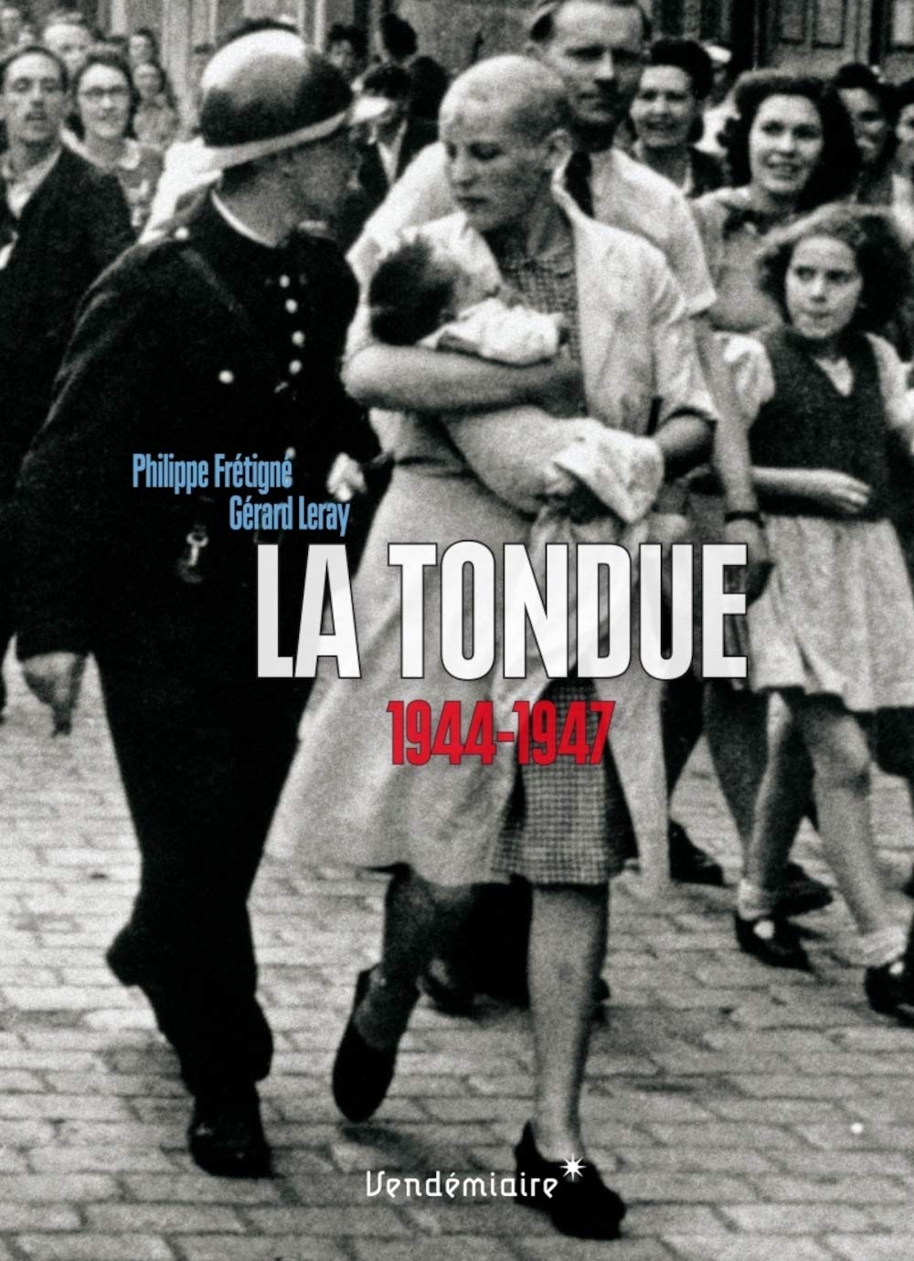 Amazon.com: La Tondue - 1944-1947: 9782363583130: Leray, Gérard: Books