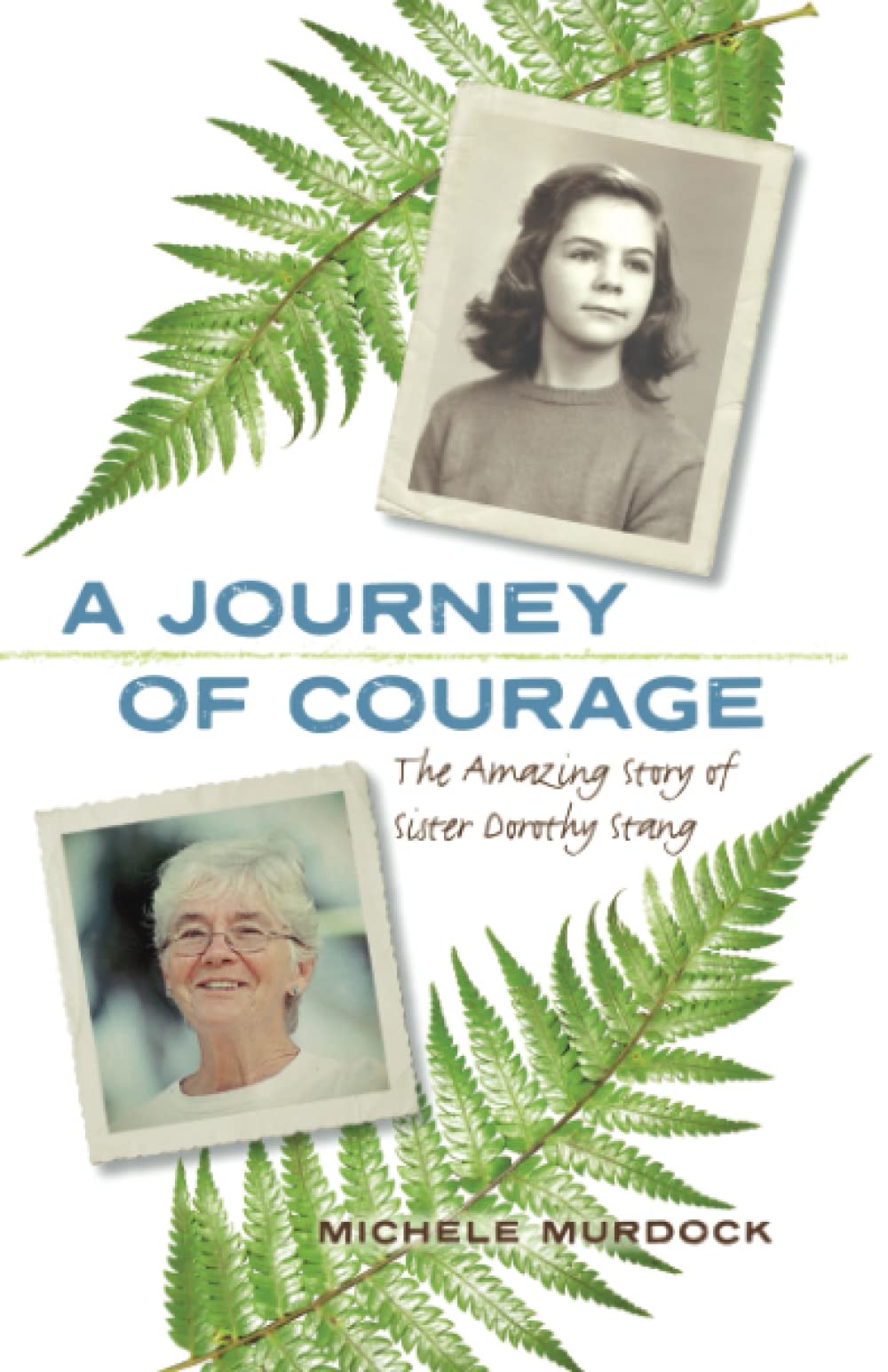 Amazon.com: A Journey of Courage: The Amazing Story of Sister Dorothy ...