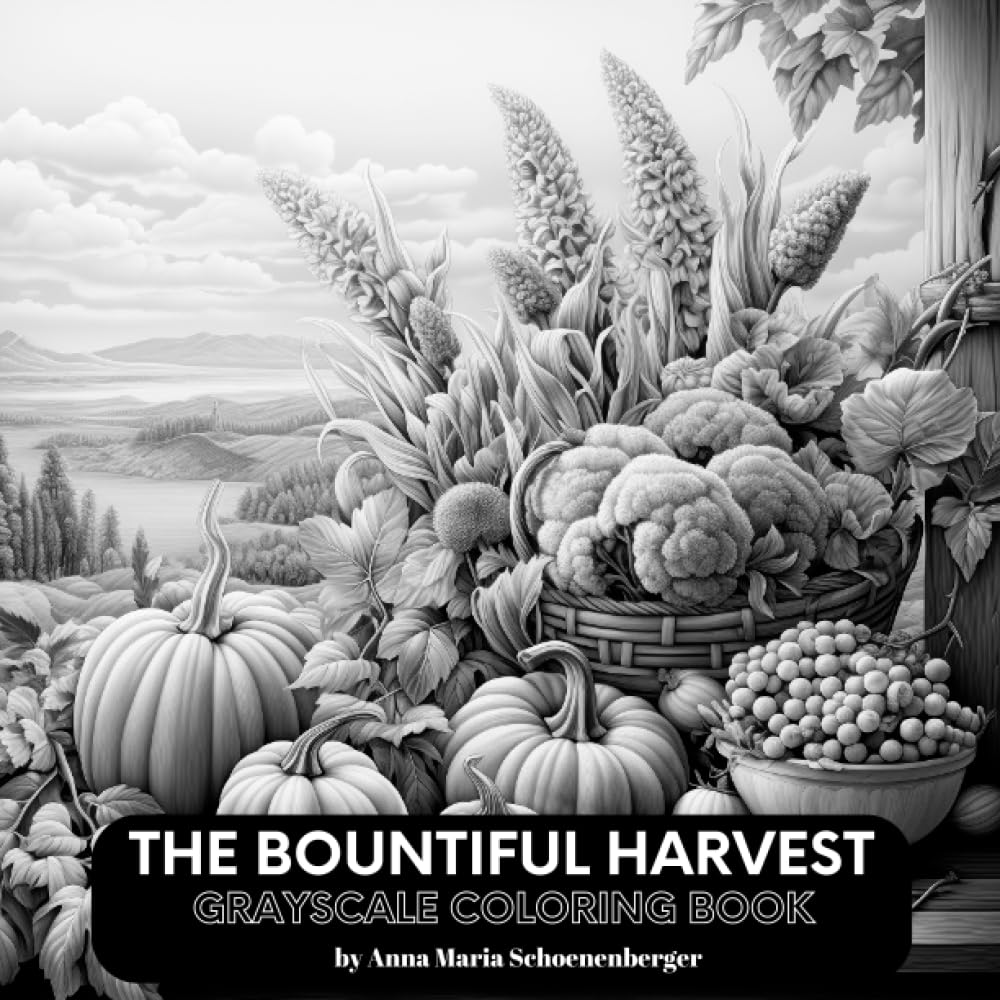 Amazon.com: THE BOUNTIFUL HARVEST Grayscale Coloring Book ...