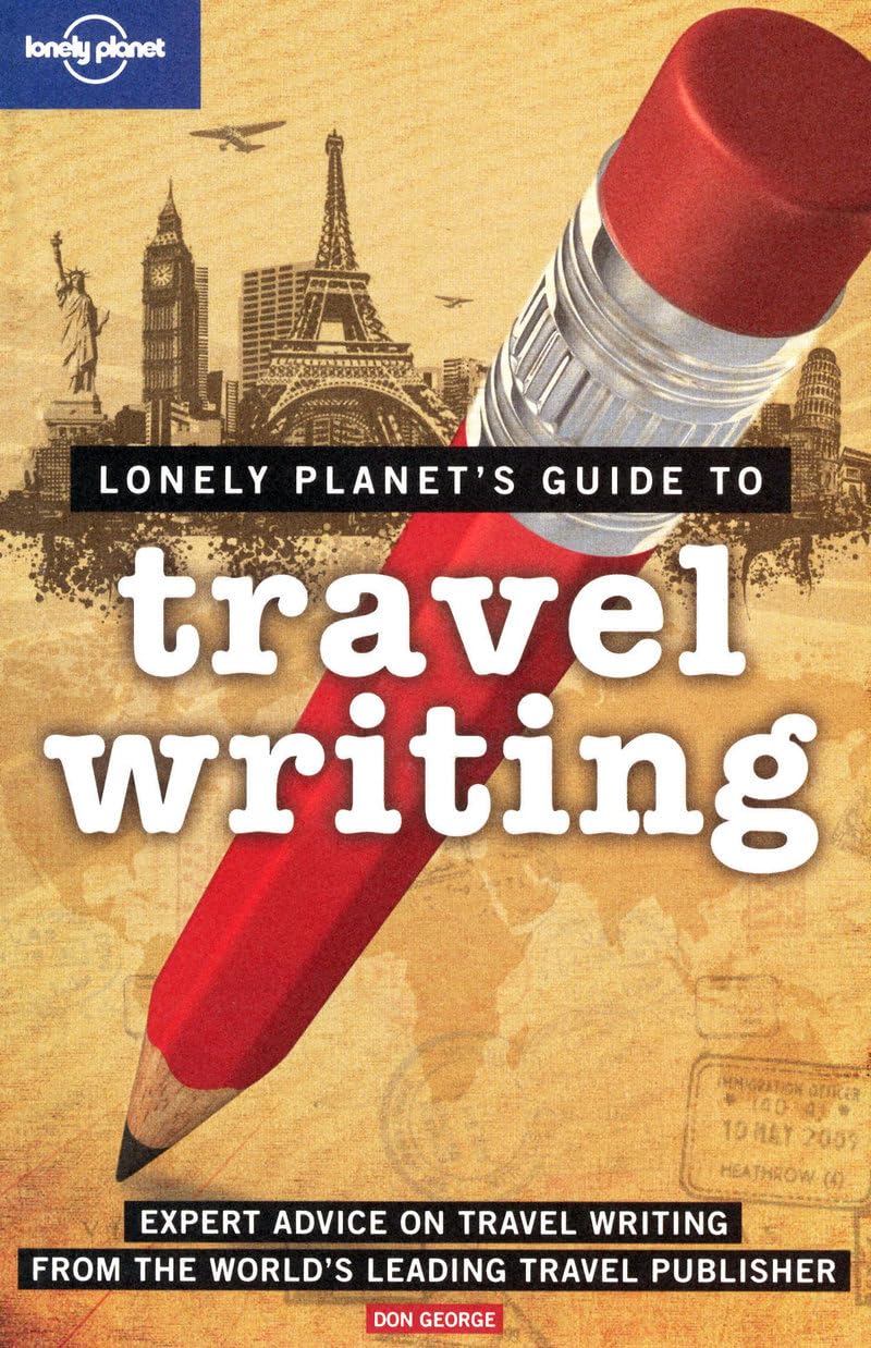 Lonely Planet Travel Writing: Don George: 9781741047011: Amazon.com: Books