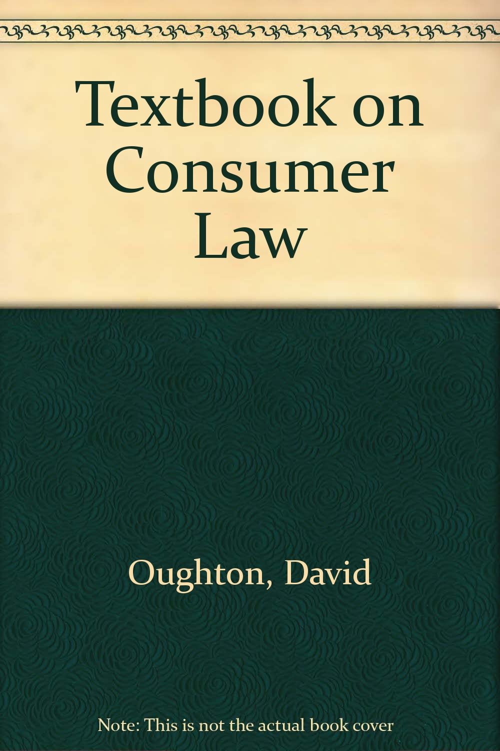Textbook on Consumer Law (Textbook): Oughton, David, Lowry, John ...