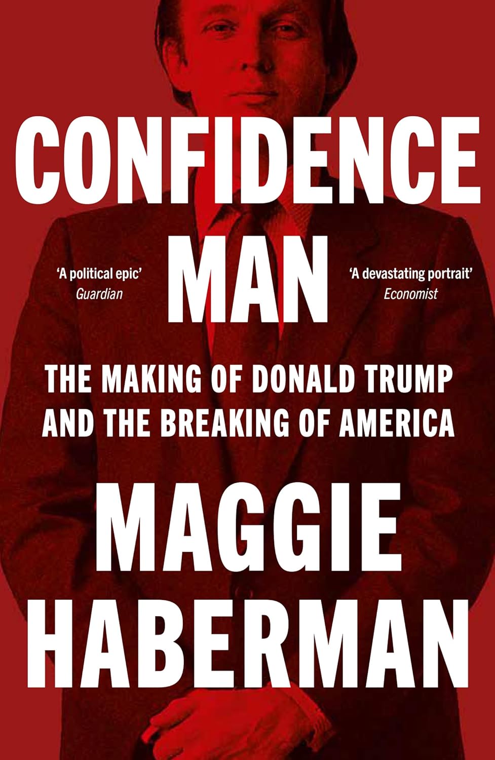 Amazon | Confidence Man: The Making of Donald Trump and the Breaking of ...