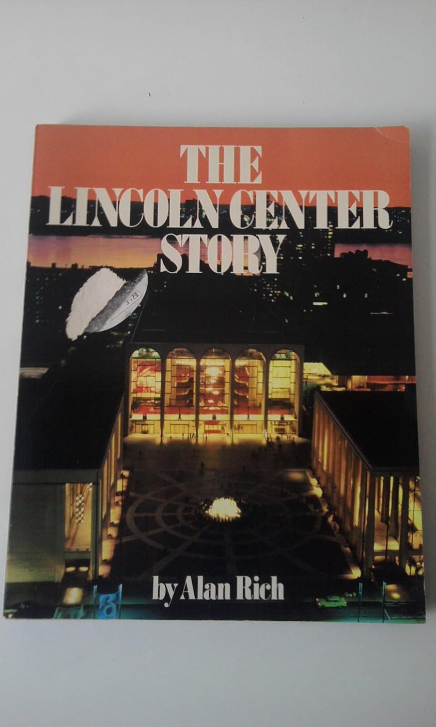 The Lincoln Center Story: Alan Rich: Amazon.com: Books