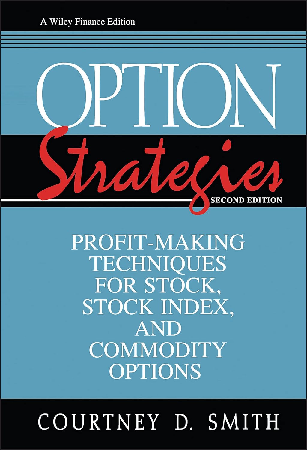 Option Strategies: Profit-Making Techniques for Stock, Stock Index, and ...