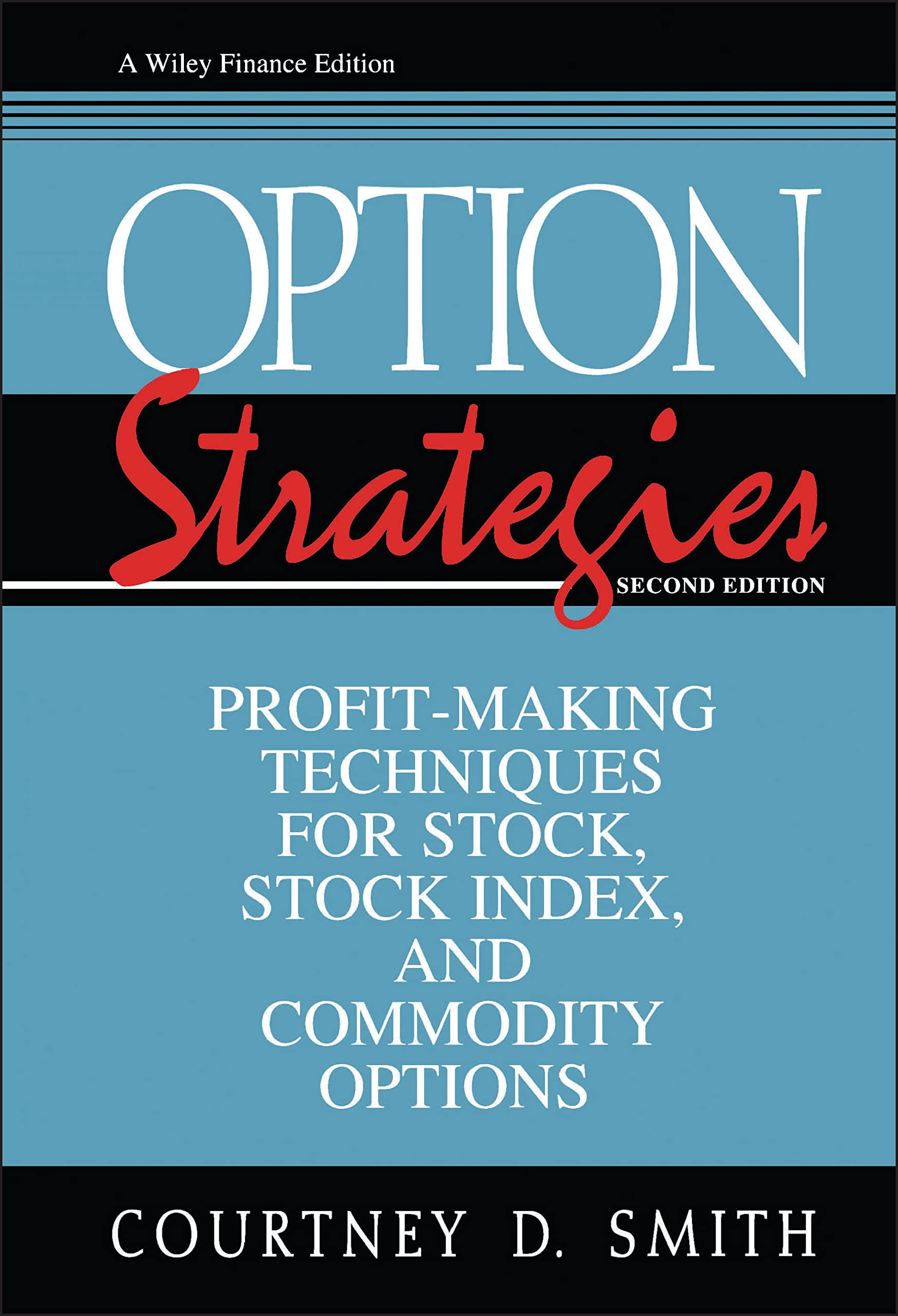 Option Strategies: Profit-Making Techniques for Stock, Stock Index, and ...