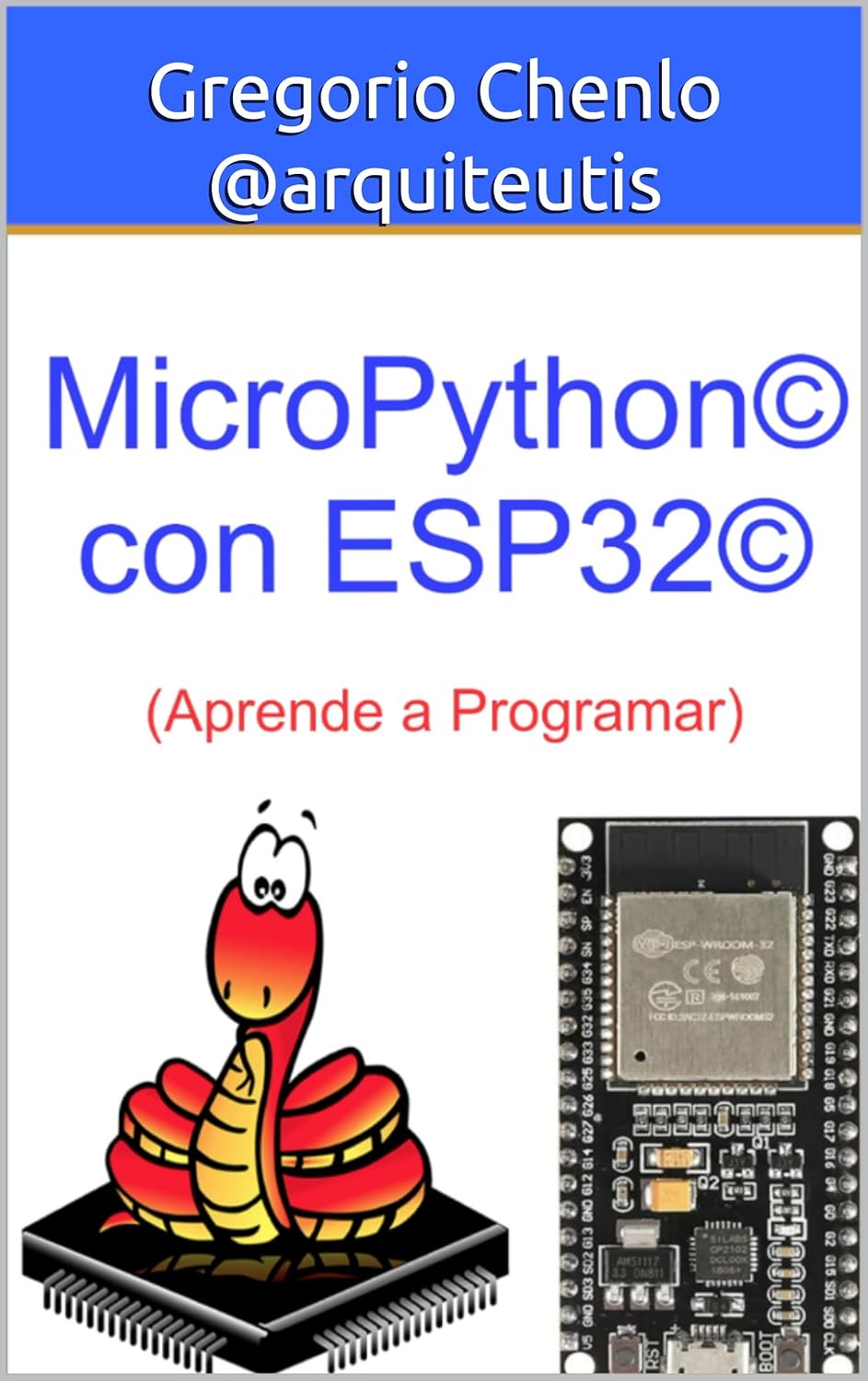MicroPython© con ESP32©: Aprende a Programar eBook : Chenlo, Gregorio ...