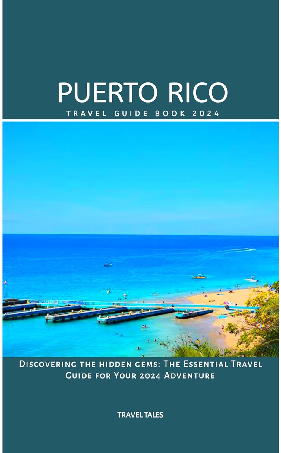 PUERTO RICO TRAVEL GUIDE BOOK 2024: Discovering the hidden gems: The ...