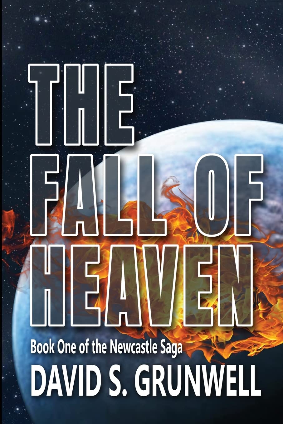 The Fall of Heaven (The Newcastle Saga): Grunwell, David S ...