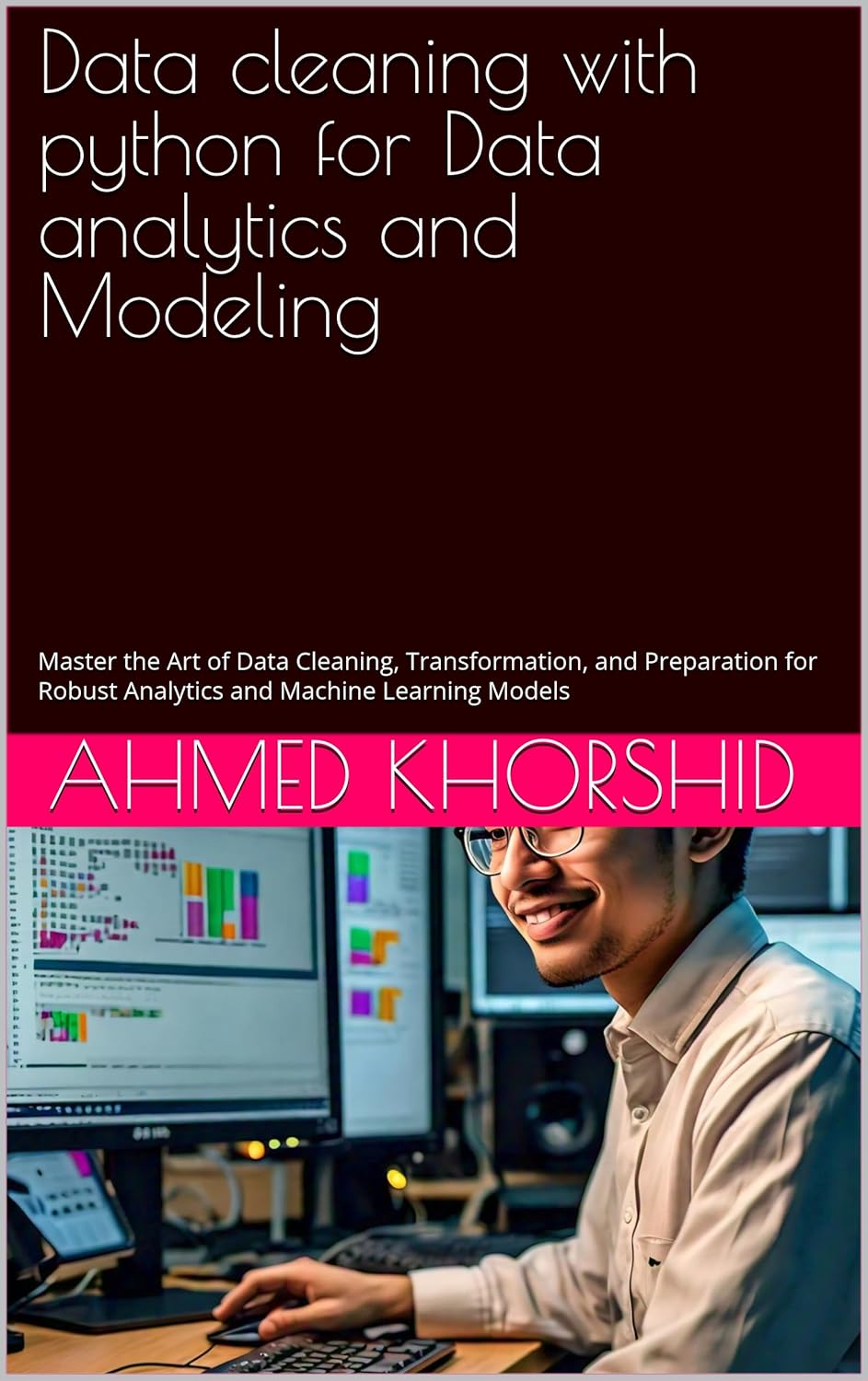 Data cleaning with python for Data analytics and Modeling: Master the ...