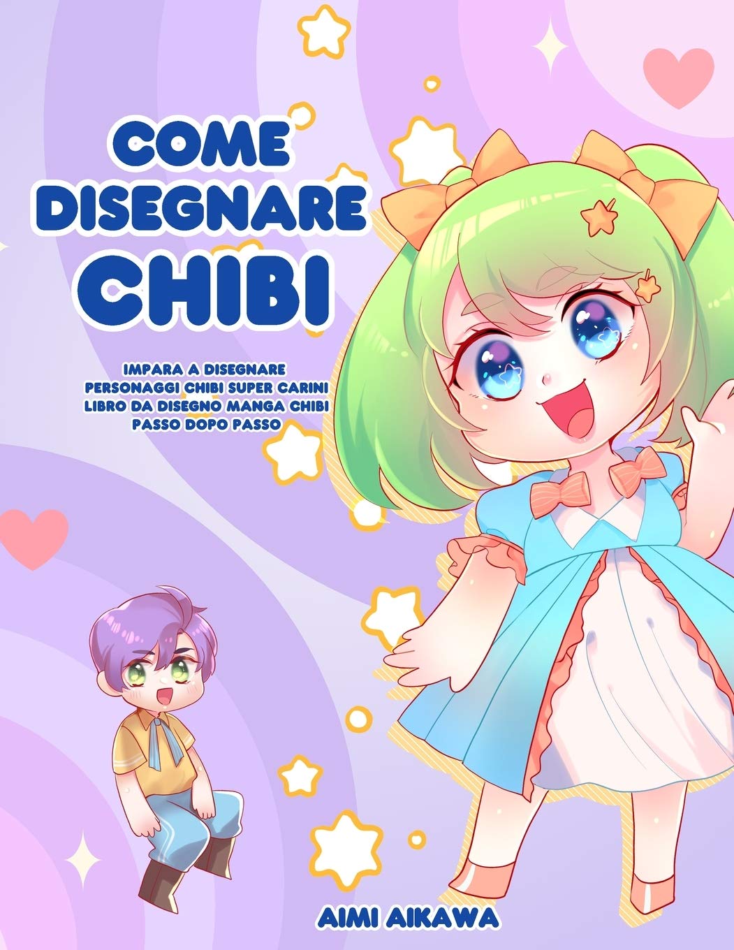 Buy Come disegnare Chibi: Impara a disegnare personaggi Chibi super ...