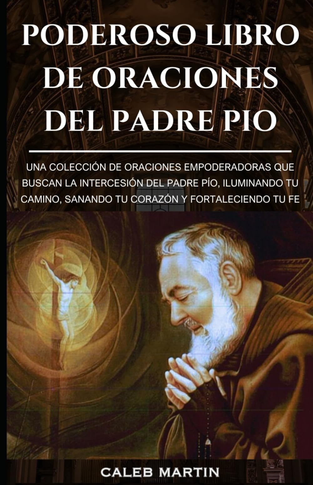 Buy Poderoso Libro de Oraciones del Padre Pío: Una colección de ...