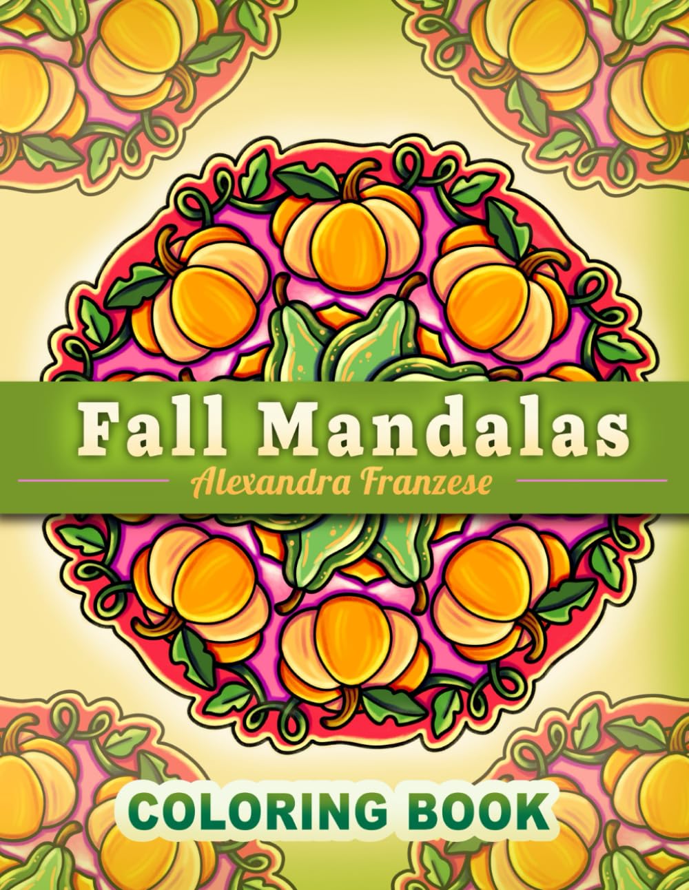 Amazon.com: Fall Mandalas Coloring Book: Beautiful Autumn Themed ...