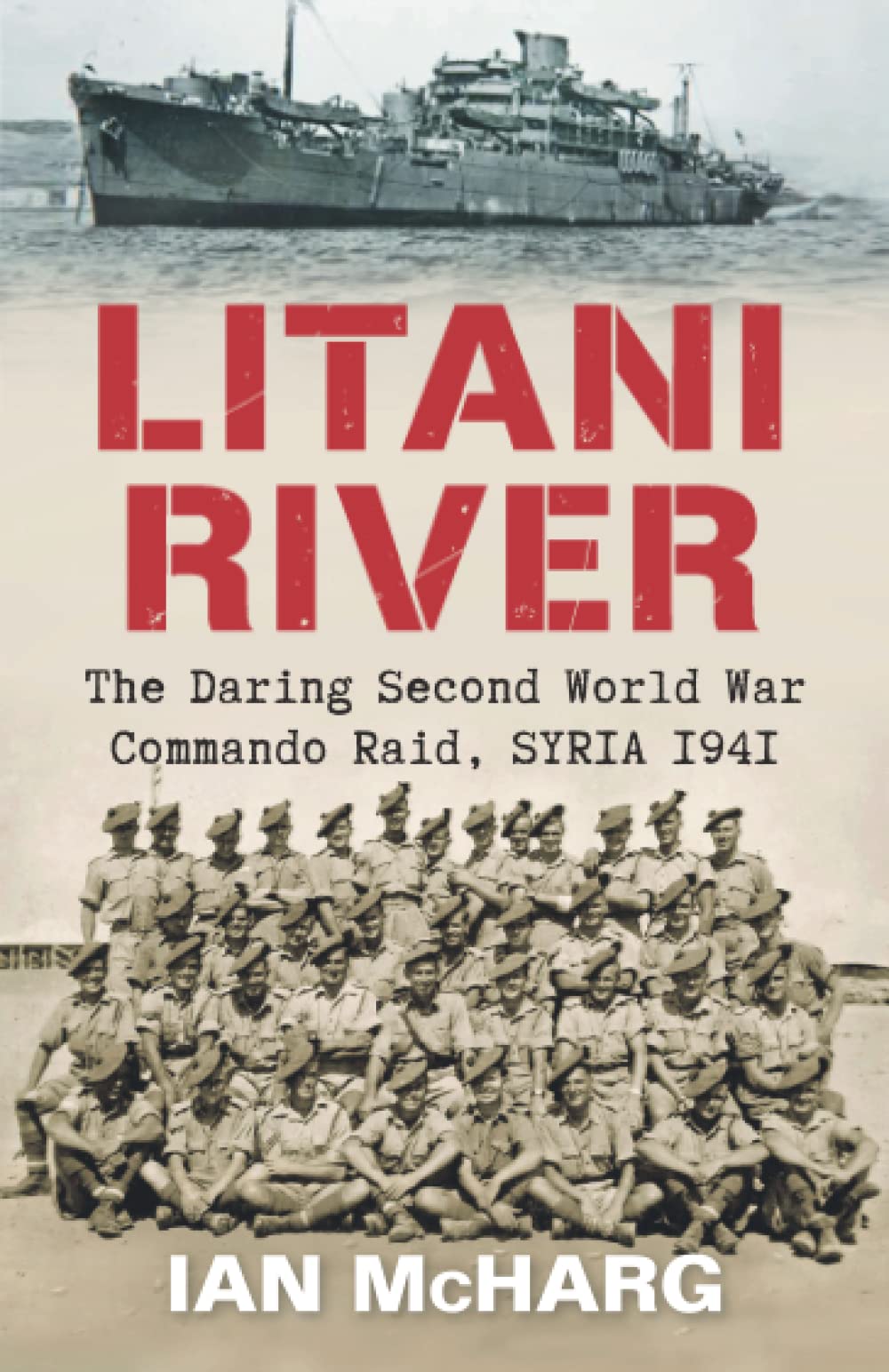 Litani River: The Daring Commando Raid: Amazon.co.uk: McHarg, Ian ...