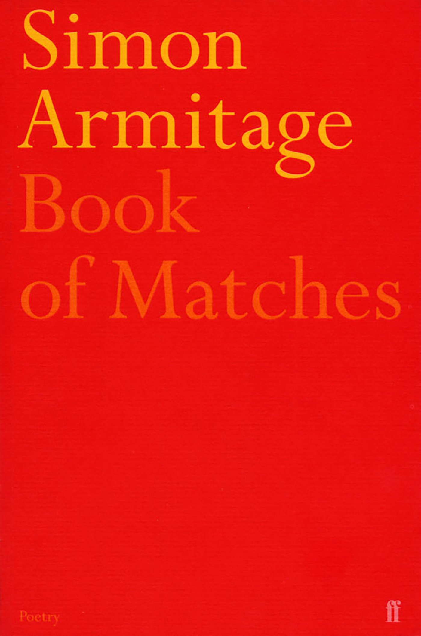 Book of Matches: Armitage, Simon: 9780571169825: Amazon.com: Books