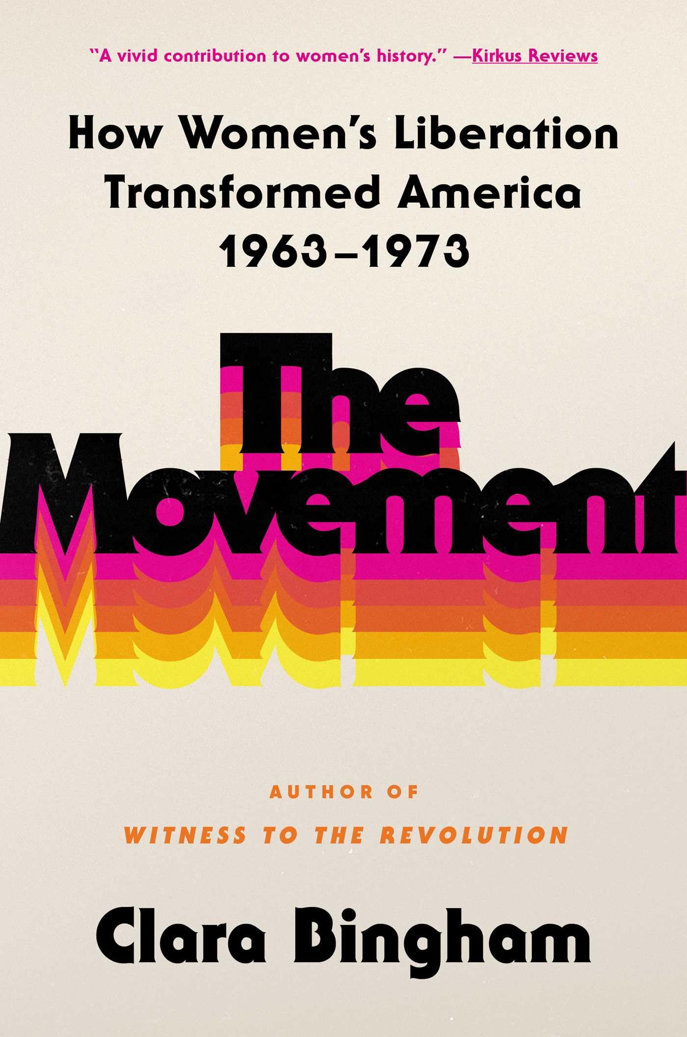 Amazon.com: The Movement: How Women's Liberation Transformed America ...