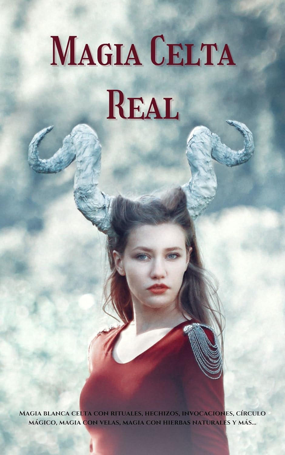 Magia celta real: Magia blanca celta con rituales, hechizos, invocaciones, círculo mágico, magia ...