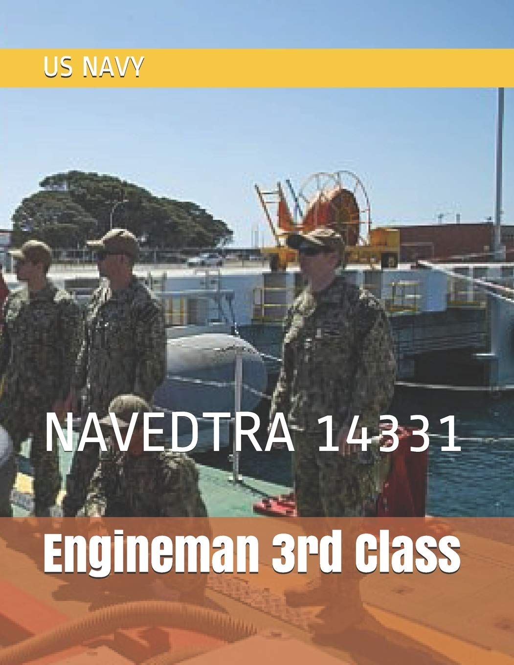 Engineman 3rd Class: NAVEDTRA 14331: US NAVY: 9781707686940: Amazon.com ...