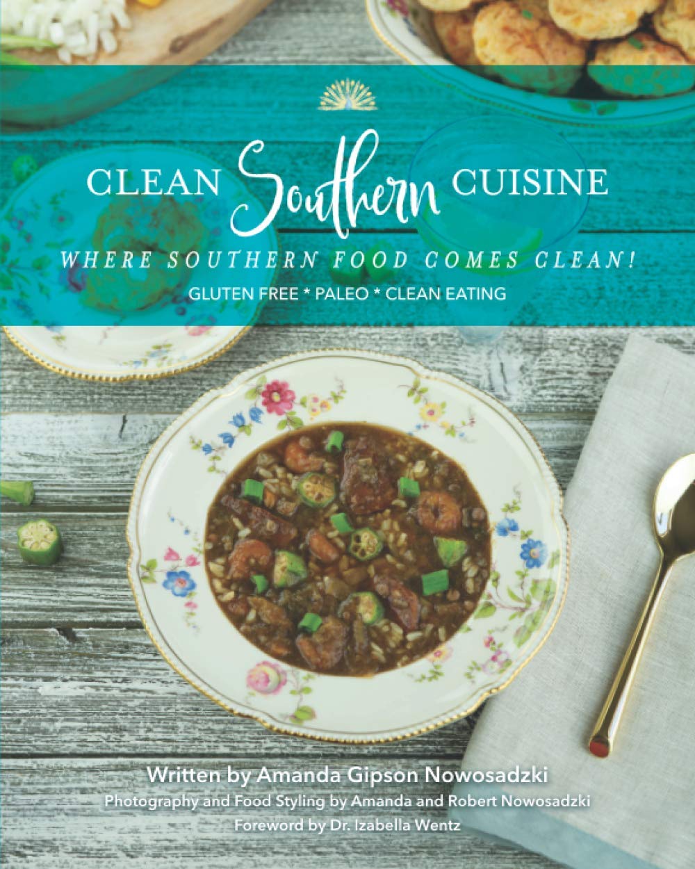 Clean Southern Cuisine: Where Southern Food Comes Clean!: Nowosadzki ...