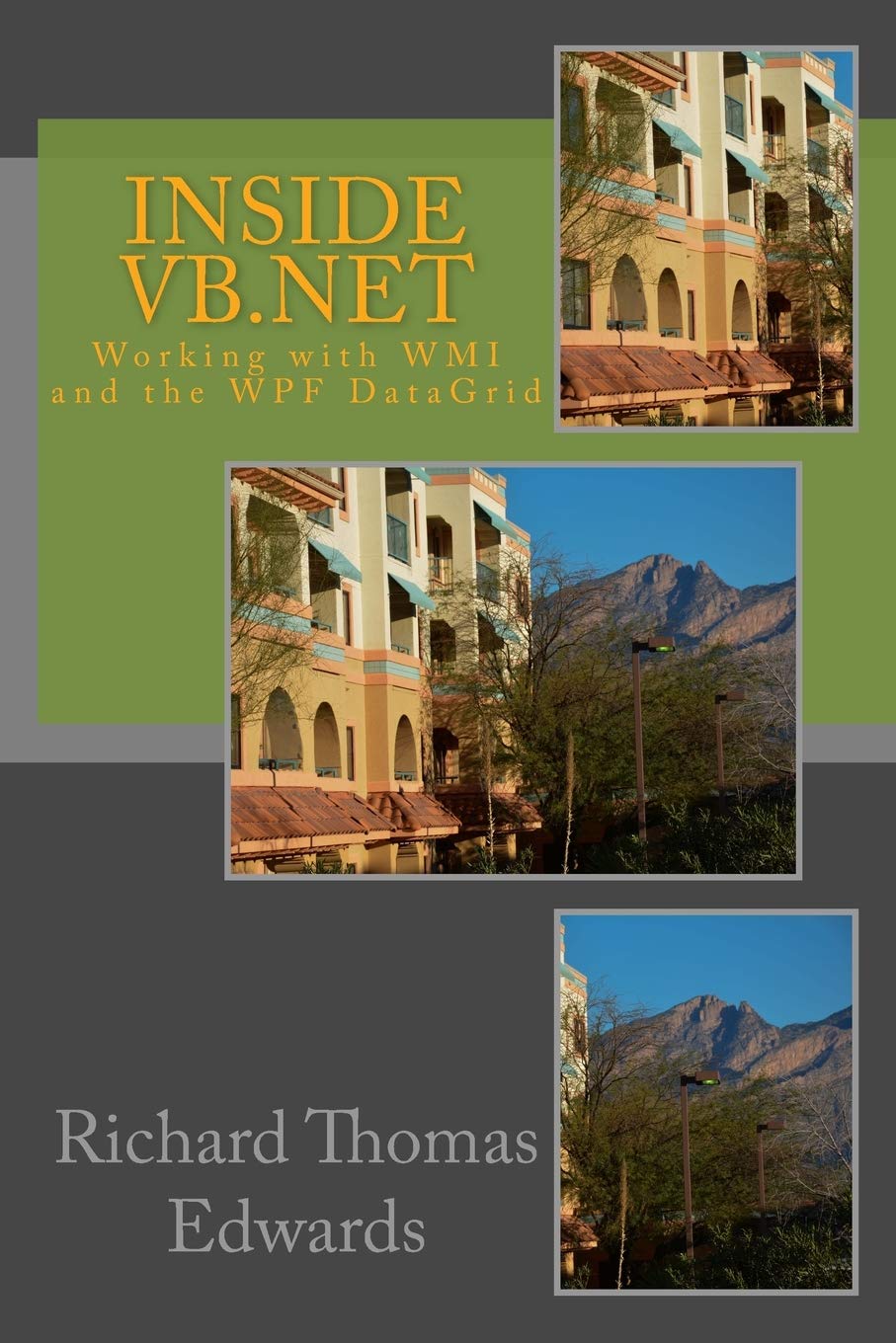 Inside VB.Net: Working with WMI and the WPF DataGrid: Edwards, Richard Thomas: 9781726214711 ...