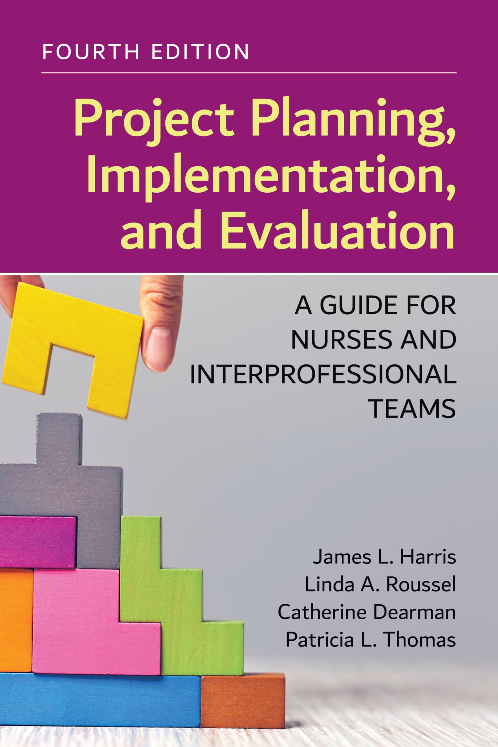 Project Planning, Implementation, and Evaluation: A Guide for Nurses ...