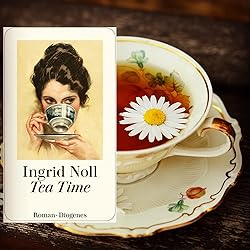 Tea Time : Noll, Ingrid: Amazon.de: Bücher