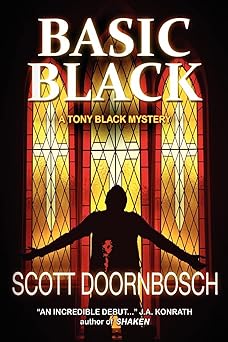 BASIC BLACK - A Tony Black Mystery: Doornbosch, Scott: 9781461157991 ...