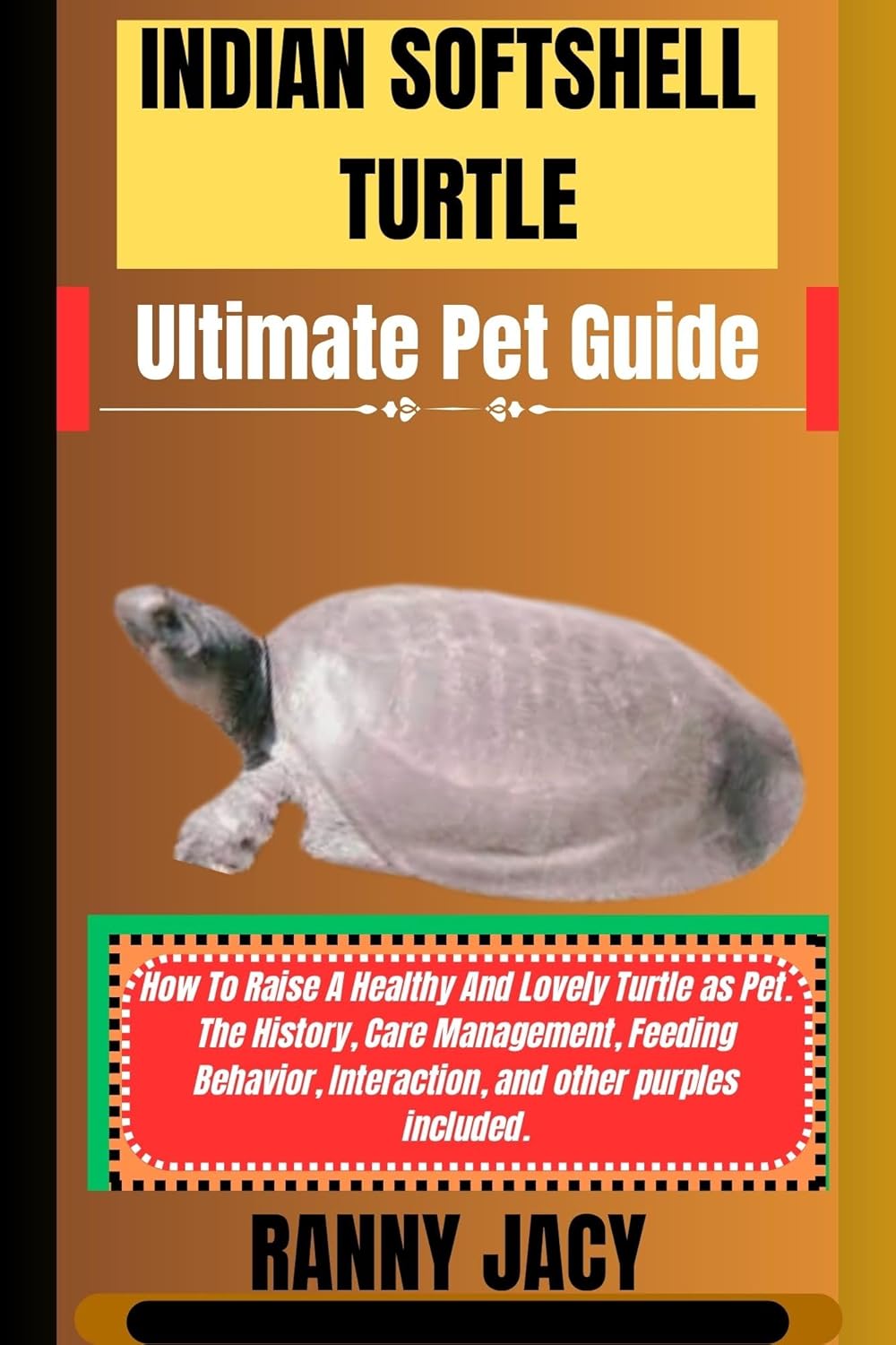 INDIAN SOFTSHELL TURTLE Ultimate Pet Guide: How To Raise A Healthy And ...
