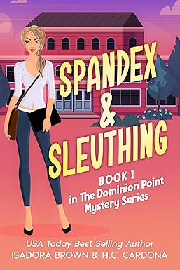 Spandex & Sleuthing: Book 1 in The Dominion Point Mystery Series - Kindle edition by Brown ...