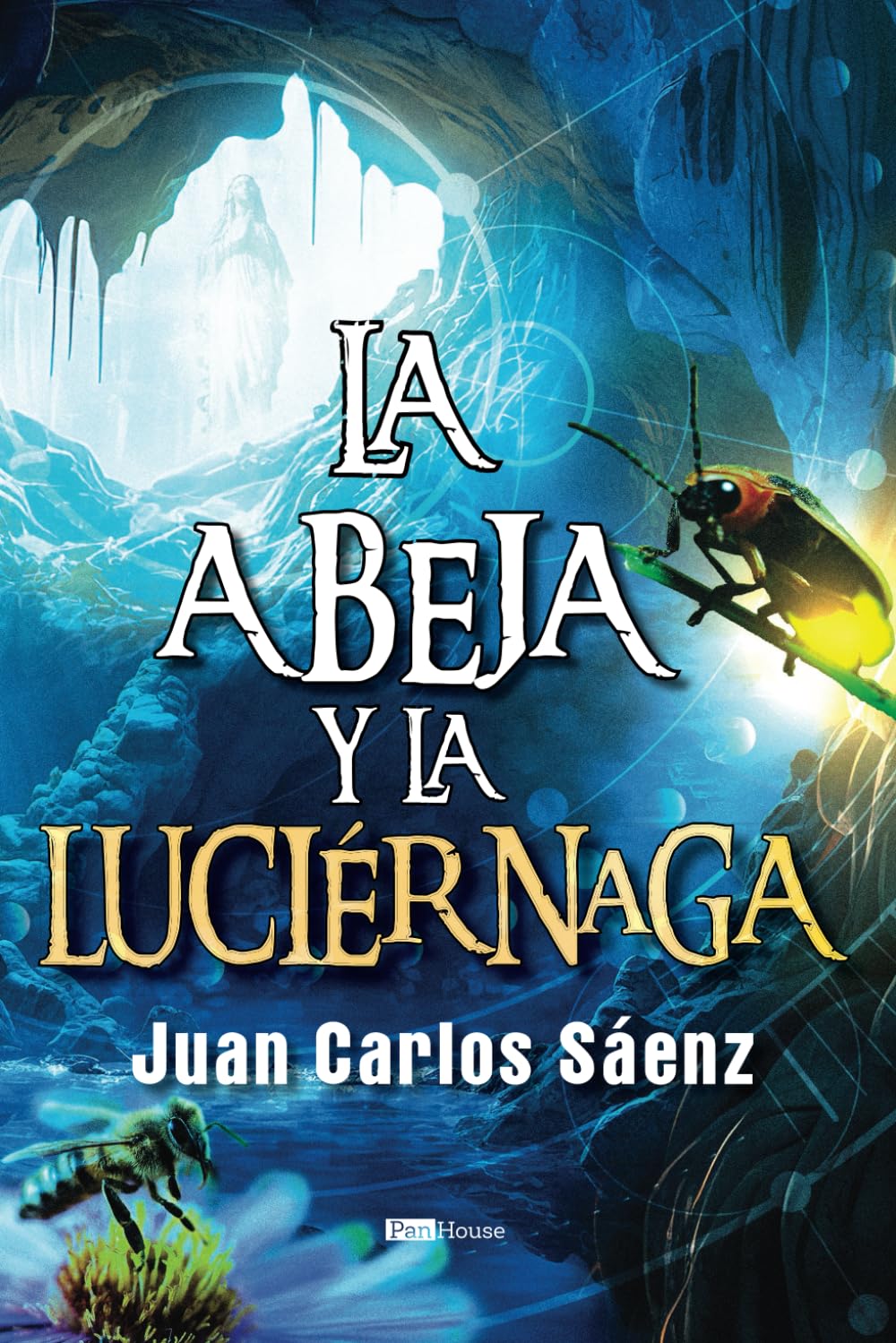 La abeja y la luciérnaga (Spanish Edition): Sáenz, Juan Carlos ...