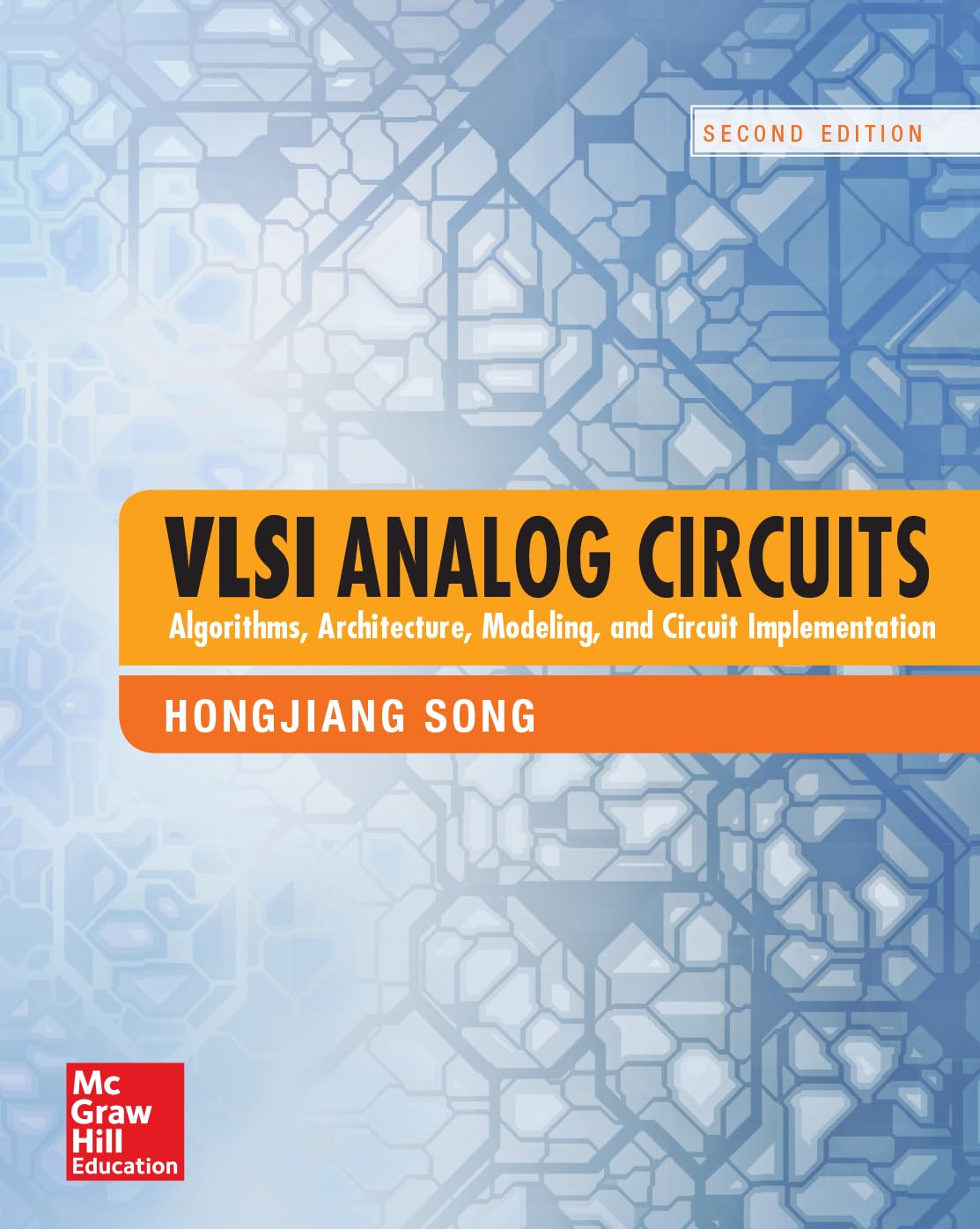 VLSI Analog Circuits: Algorithms, Architecture, Modeling, and Circuit Implementation, Second ...