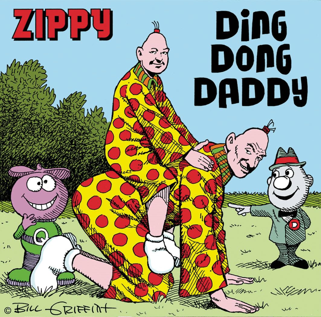 Zippy: Ding Dong Daddy (Zippy the Pinhead): Griffith, Bill, Griffith ...