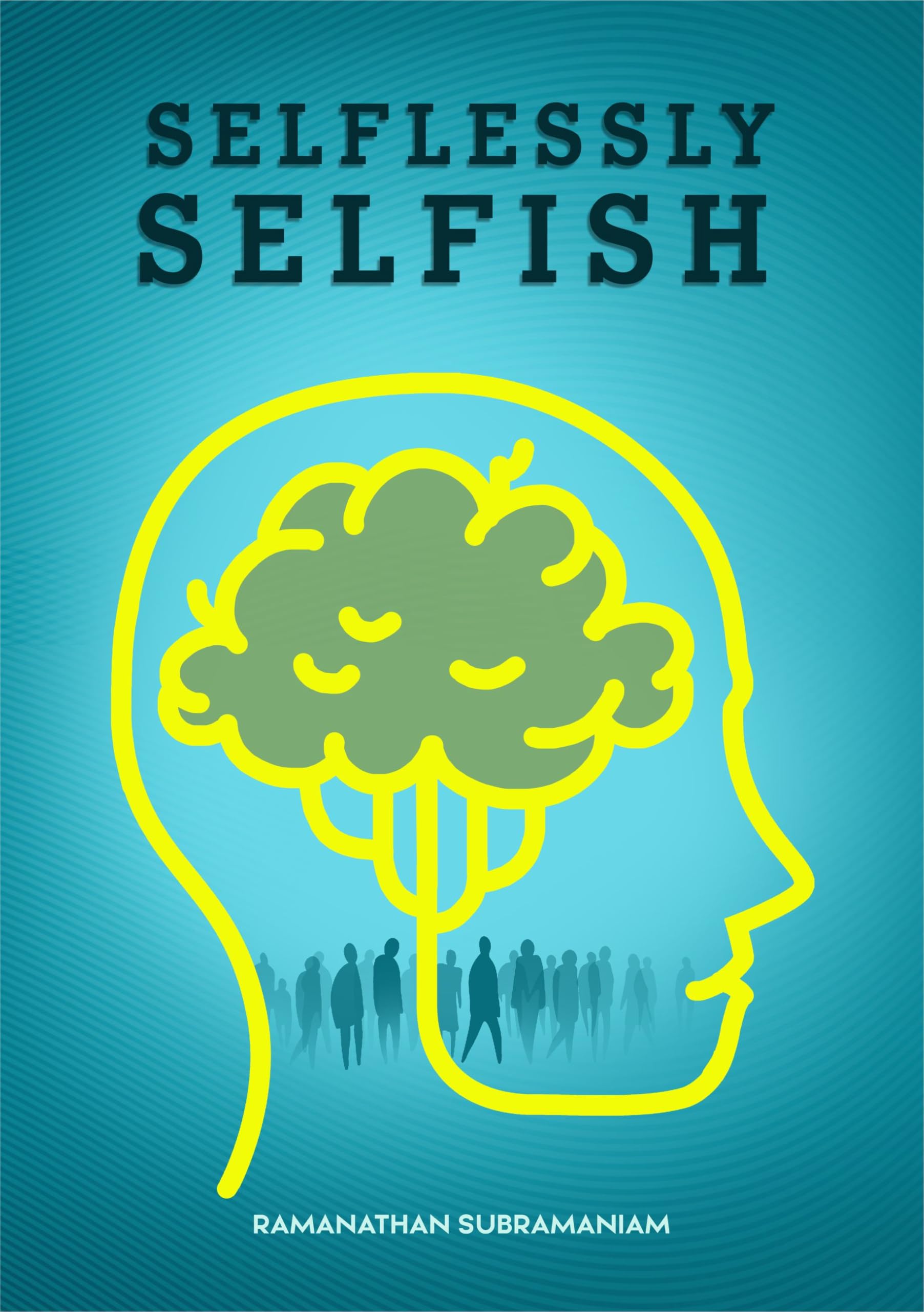 Buy Selflessly Selfish: A Journey of Leadership, Personal Growth, and ...