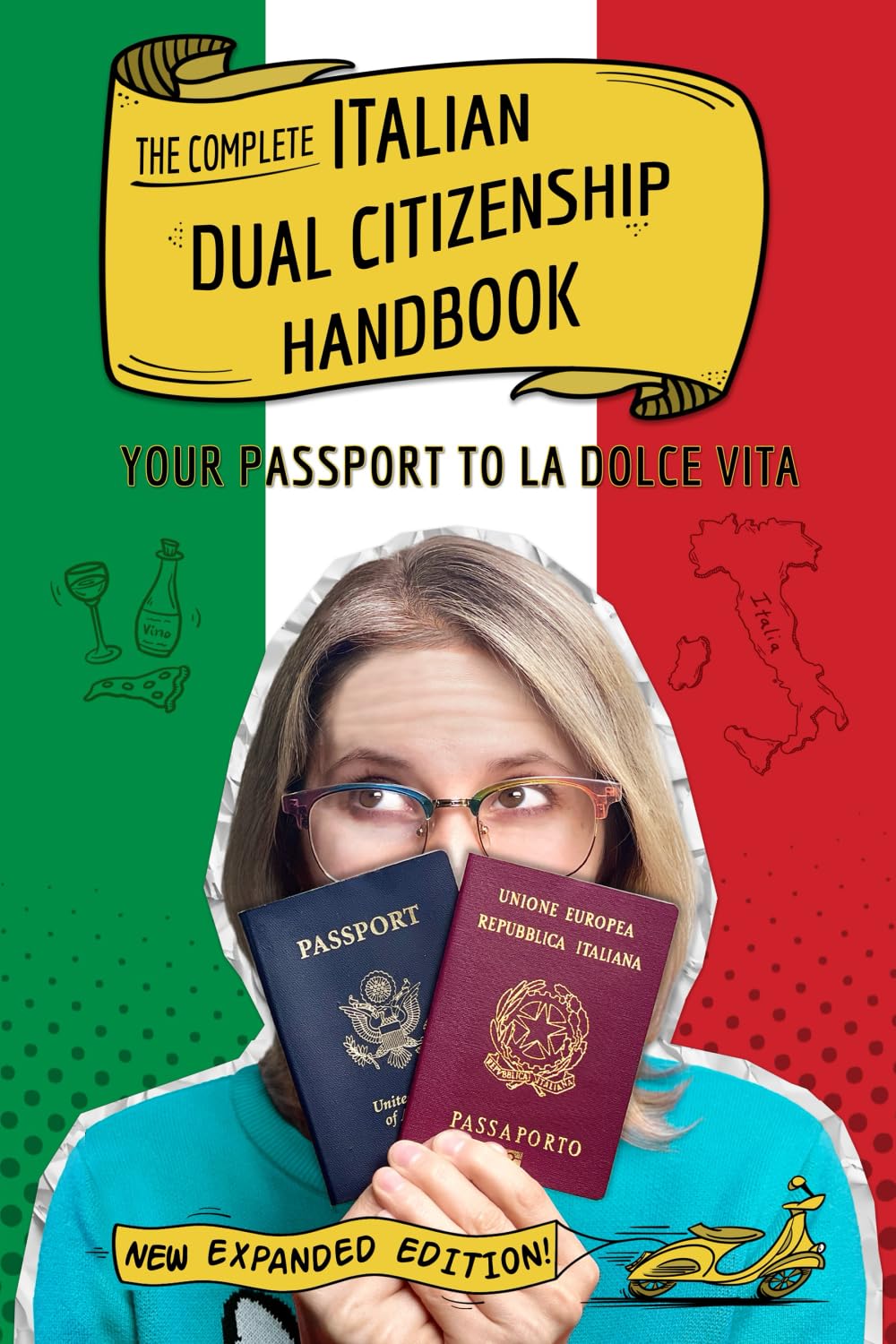 The Complete Italian Dual Citizenship Handbook: Your Passport to La ...