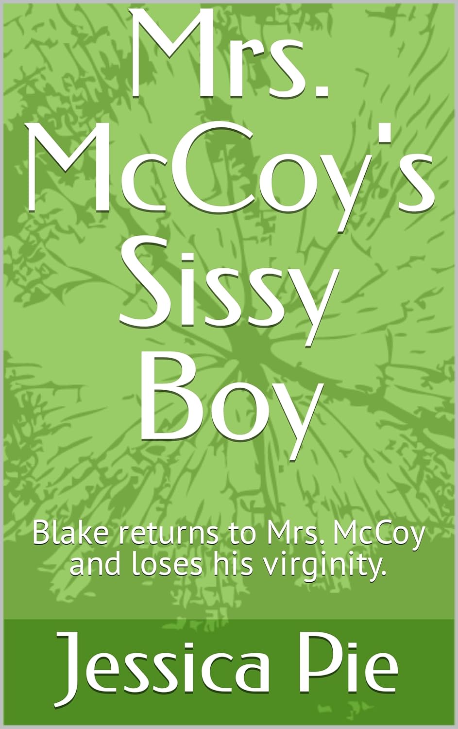 Mrs. McCoy's Sissy Boy: Blake returns to Mrs. McCoy and loses his ...