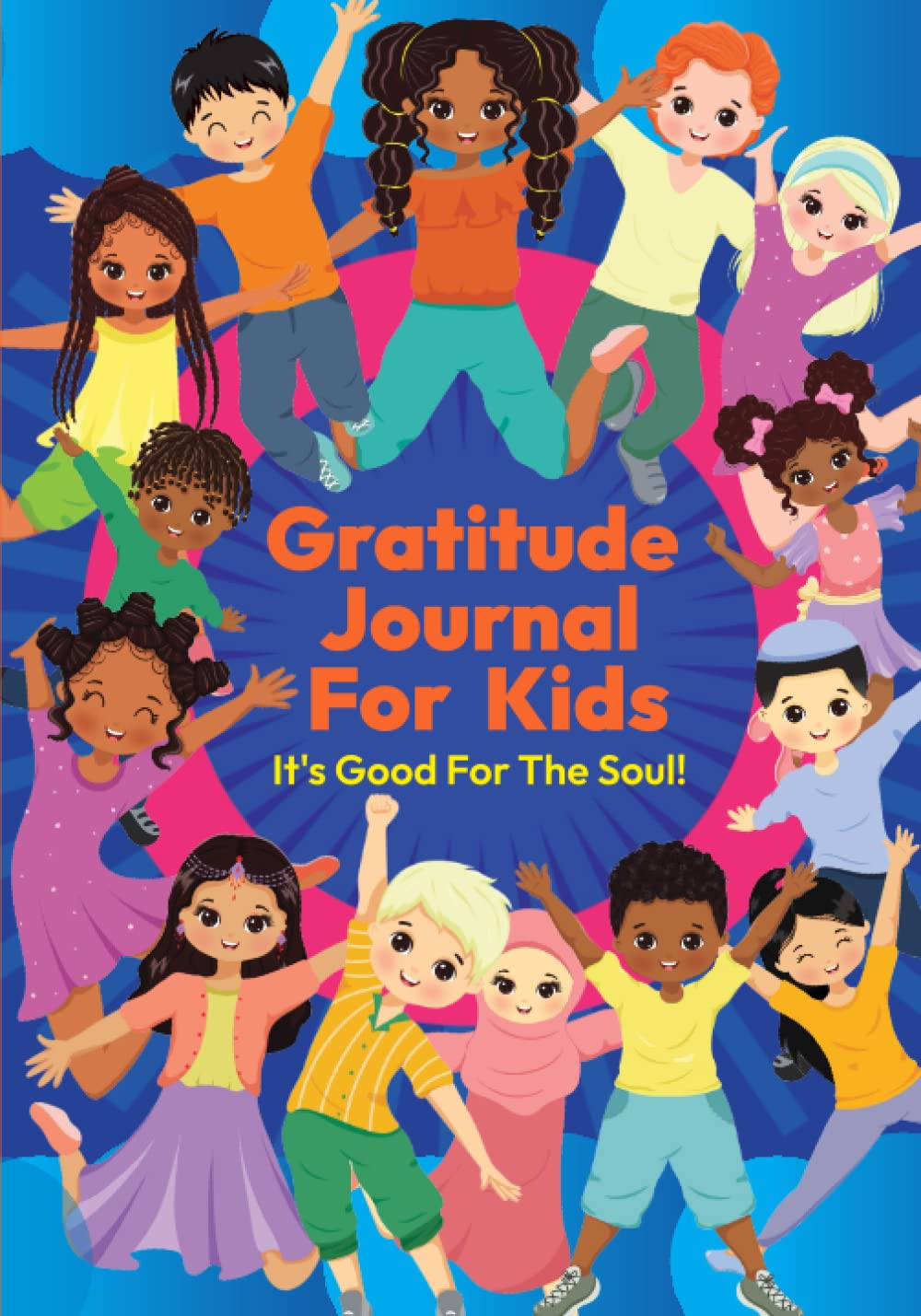 Amazon.com: Gratitude Journal For Kids: It's Good For the Soul!: Ivey ...
